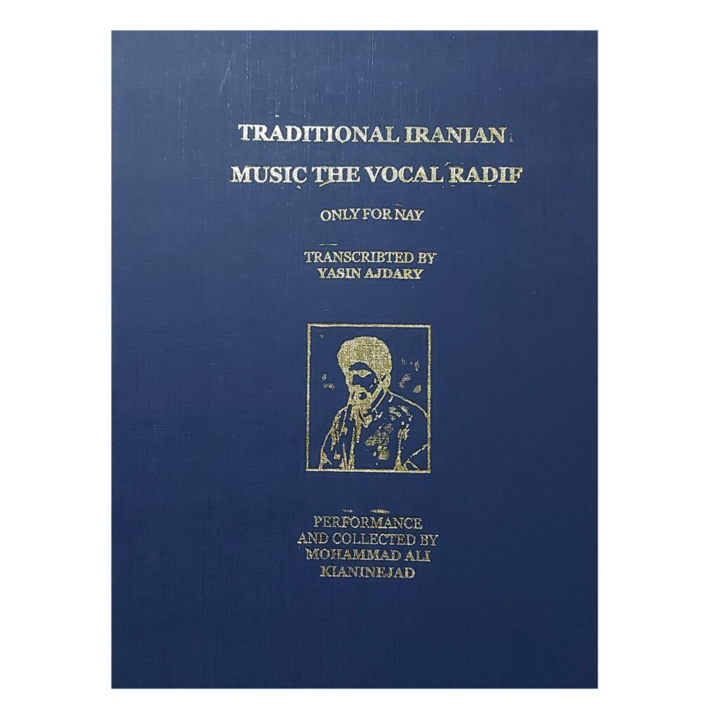 The Radif of Iranian Classical Music-Special Edition for Ney Players in ...